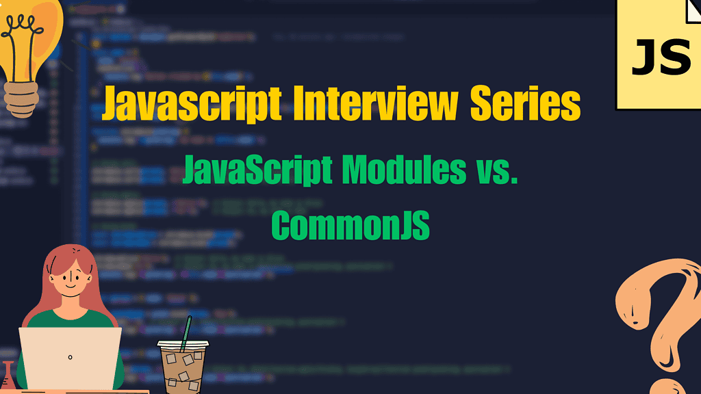 Master Javascript Modules Vs Commonjs The Ultimate 2024 Guide 5292